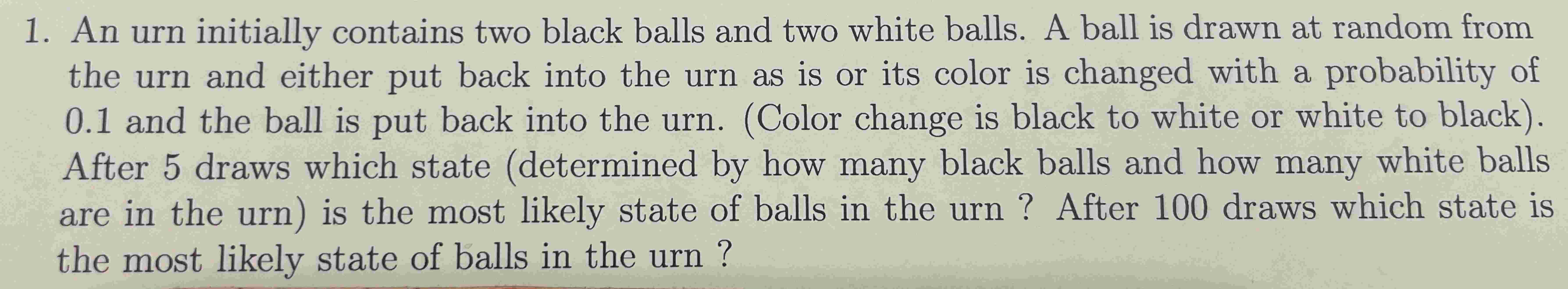 Solved An urn initially contains two black balls and two | Chegg.com