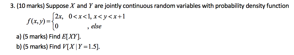Solved 3. (10 marks) Suppose X and Y are jointly continuous | Chegg.com