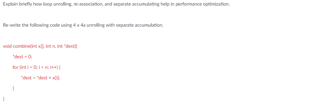 Solved Explain briefly how loop unrolling, re-association, | Chegg.com