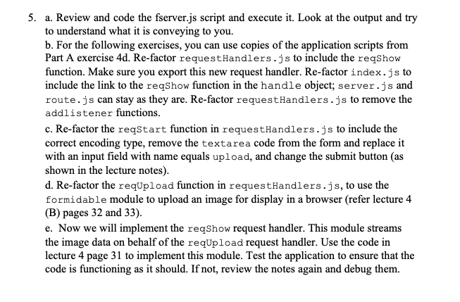 5. a. Review and code the fserver.js script and | Chegg.com