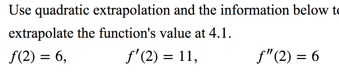 Solved Use quadratic extrapolation and the information below | Chegg.com
