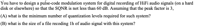 Solved You have to design a pulse-code modulation system for | Chegg.com