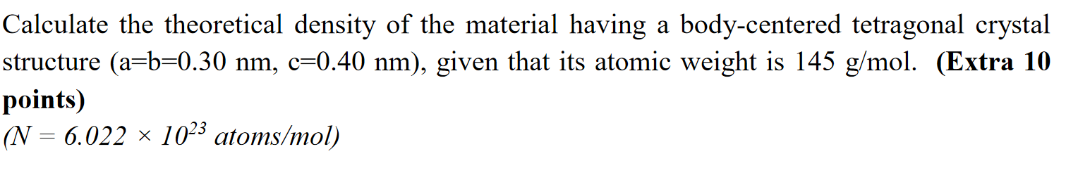 Solved Calculate the theoretical density of the material | Chegg.com