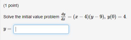 Solved (1 ﻿point)Solve the initial value problem | Chegg.com
