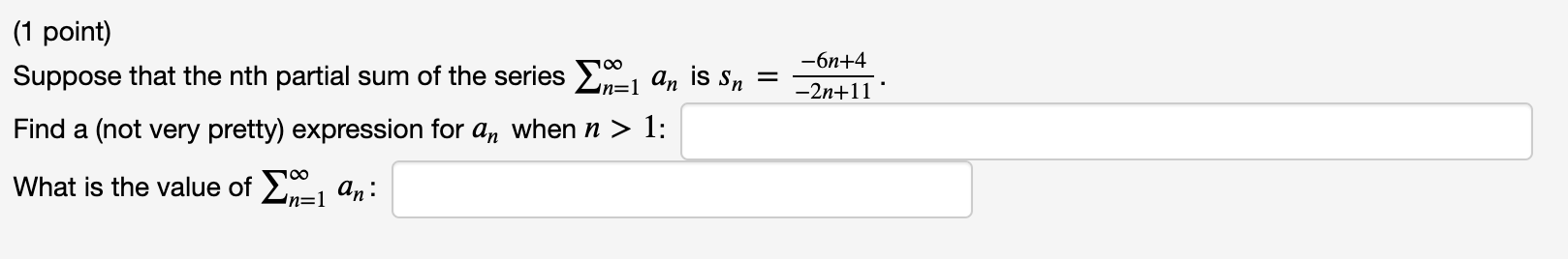 Solved -6n+4 - 2n+11' (1 point) Suppose that the nth partial | Chegg.com
