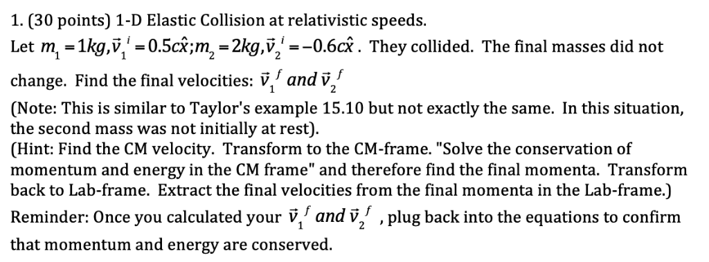 Solved 1. (30 points) 1-D Elastic Collision at relativistic | Chegg.com
