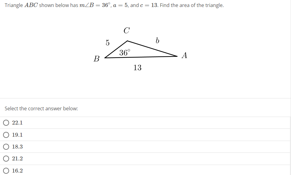 Solved Triangle ABC shown below has m∠B=36∘,a=5, and c=13. | Chegg.com