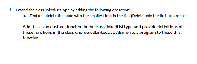 Solved 1. Extend the class linkedListType by adding the | Chegg.com