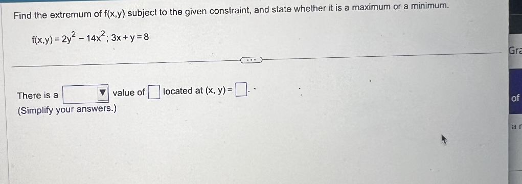 Solved Find the extremum of f(x,y) subject to the given | Chegg.com
