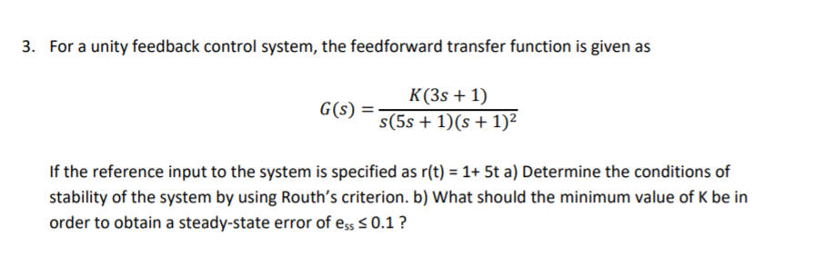 Solved 3. For a unity feedback control system, the | Chegg.com