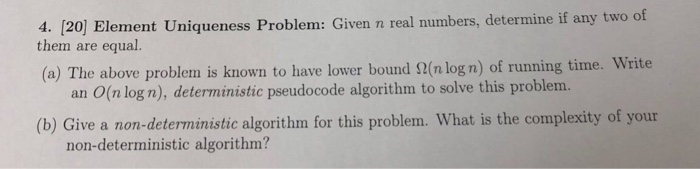 Solved 4. [120] Element Uniqueness Problem: Given n real | Chegg.com
