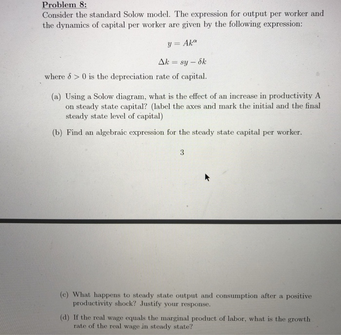 Solved Problem 8: Consider the standard Solow model. The | Chegg.com