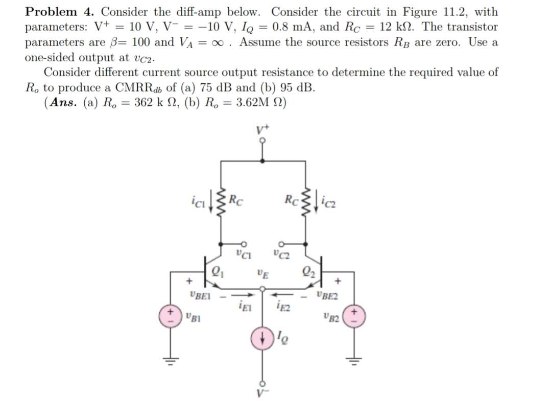 Solved Problem 4. Consider the diff-amp below. Consider the | Chegg.com