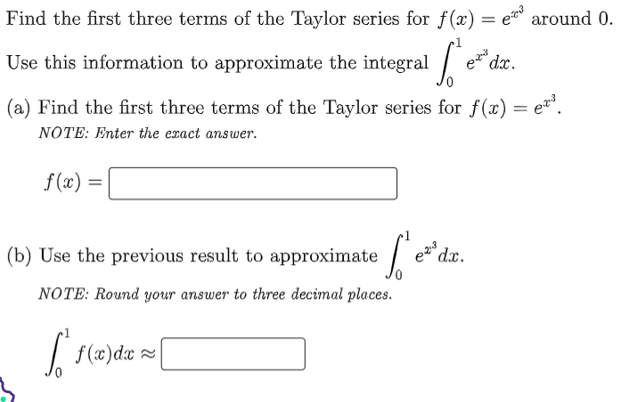 Solved Find the first three terms of the Taylor series for | Chegg.com