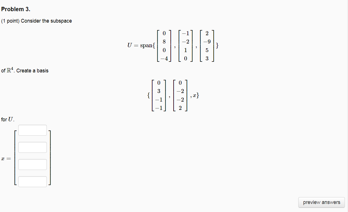 Solved Problem 3. (1 point) Consider the subspace U = span{ | Chegg.com