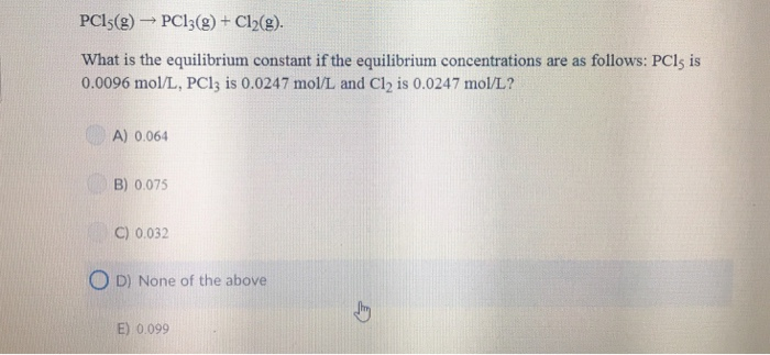 Solved PCIs(g) PCl3(+ Cl2(g). What is the equilibrium | Chegg.com