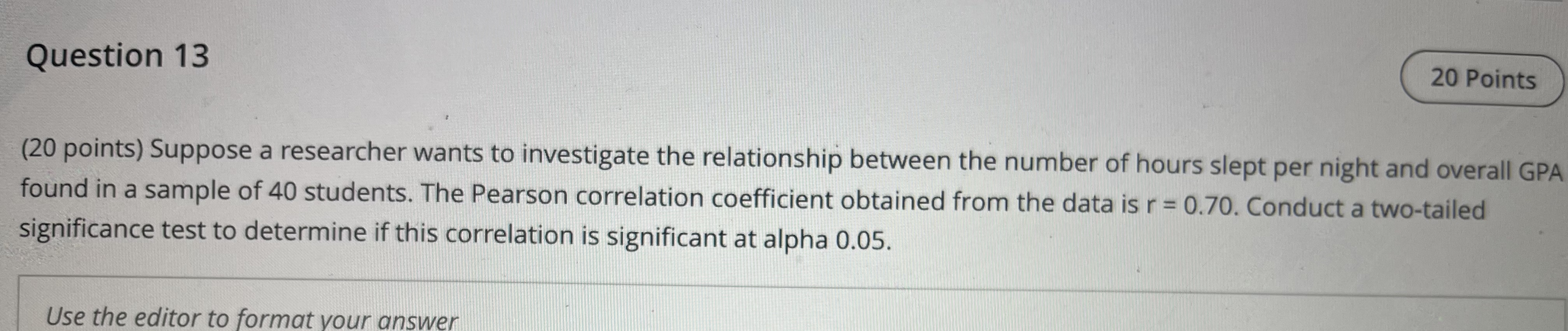 Solved Question 13(20 ﻿points) ﻿Suppose a researcher wants | Chegg.com