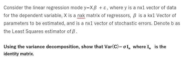 Consider the linear regression mode y=XB + ε, where y | Chegg.com