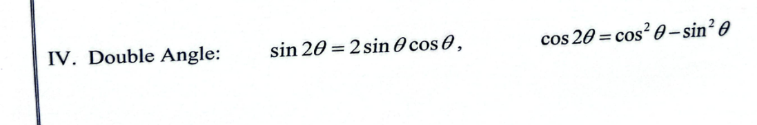 Solved IV. ﻿Double Angle: ,sin2θ=2sinθcosθ,cos2θ=cos2θ-sin2θ | Chegg.com