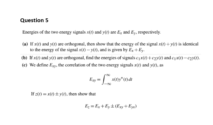 Solved Energies of the two energy signals x(t) and y(t) are | Chegg.com