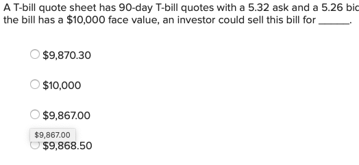 Solved A T-bill quote sheet has 90-day T-bill quotes with a | Chegg.com