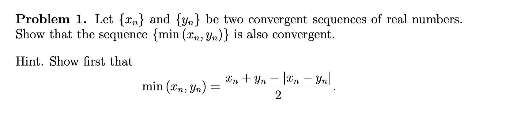 Solved Problem 1. Let {{n} and {yn} be two convergent | Chegg.com