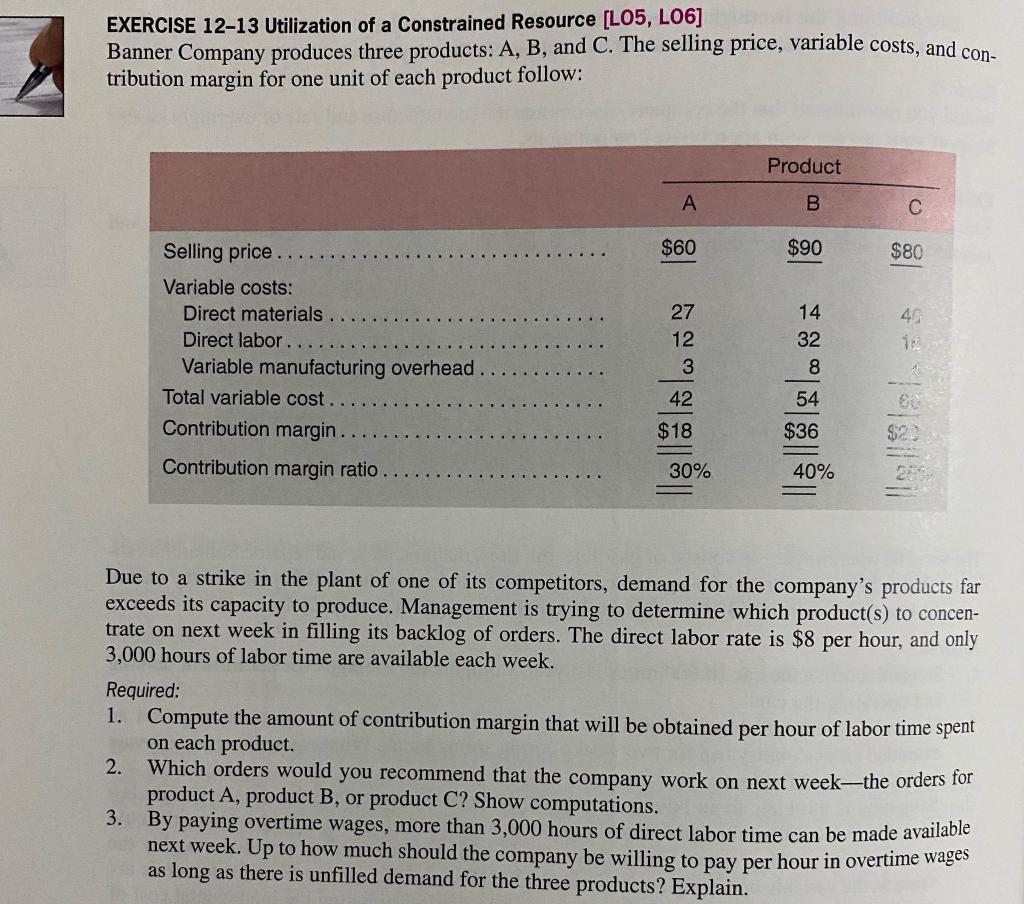 Solved EXERCISE 12-13 Utilization of a Constrained Resource | Chegg.com