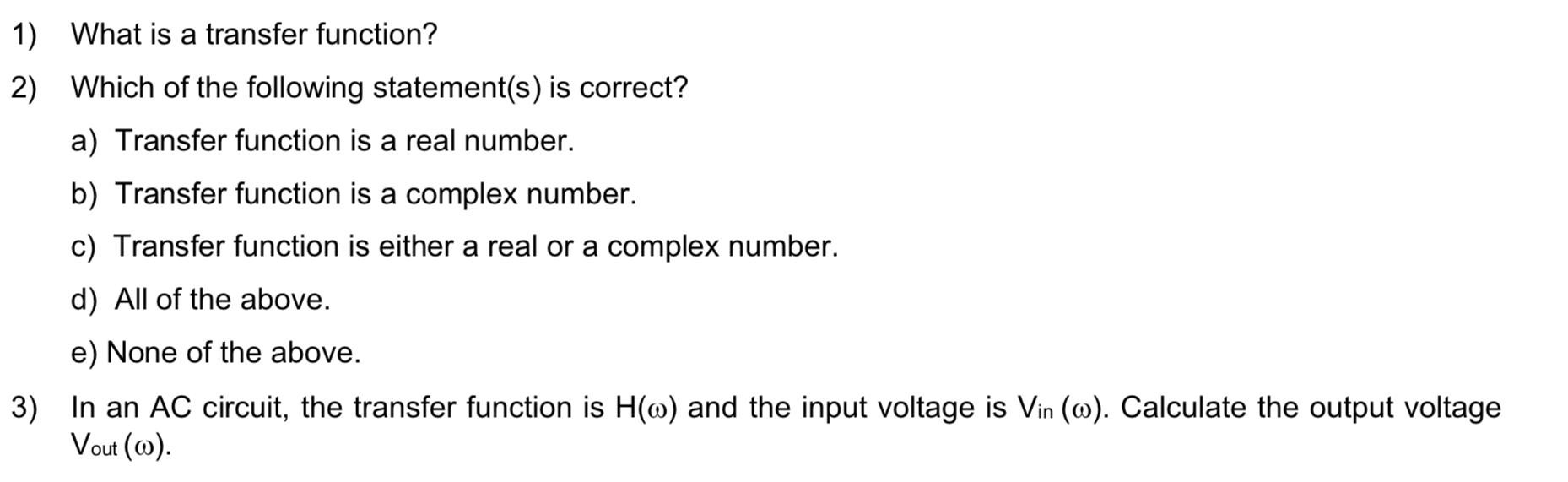 Solved 1) What is a transfer function? 2) Which of the | Chegg.com