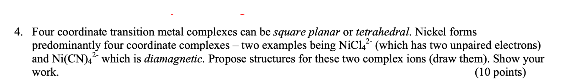 Solved 4. Four coordinate transition metal complexes can be | Chegg.com
