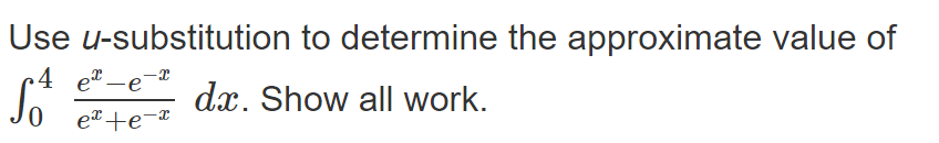 Solved Use u-substitution to determine the approximate value | Chegg.com