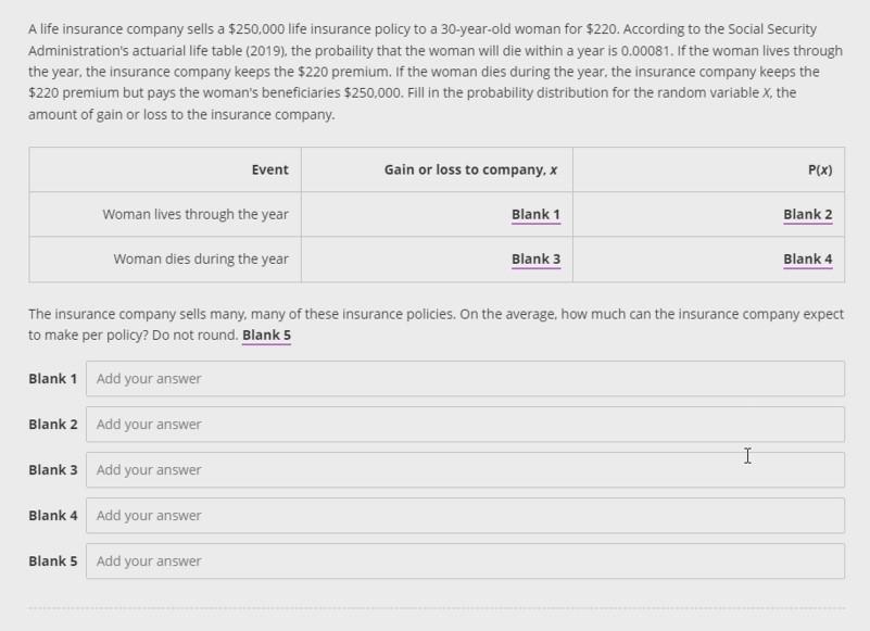 Solved A life insurance company sells a $250,000 life | Chegg.com