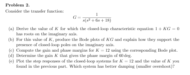 Solved Problem 2. Consider the transfer function: 1 G= s($2 | Chegg.com