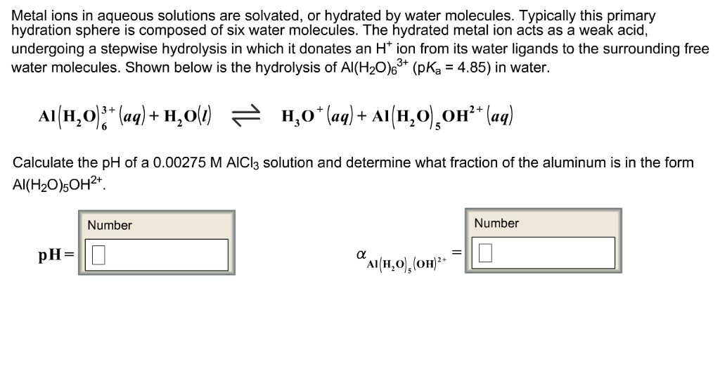 Solved Metal ions in aqueous solutions are solvated, or | Chegg.com