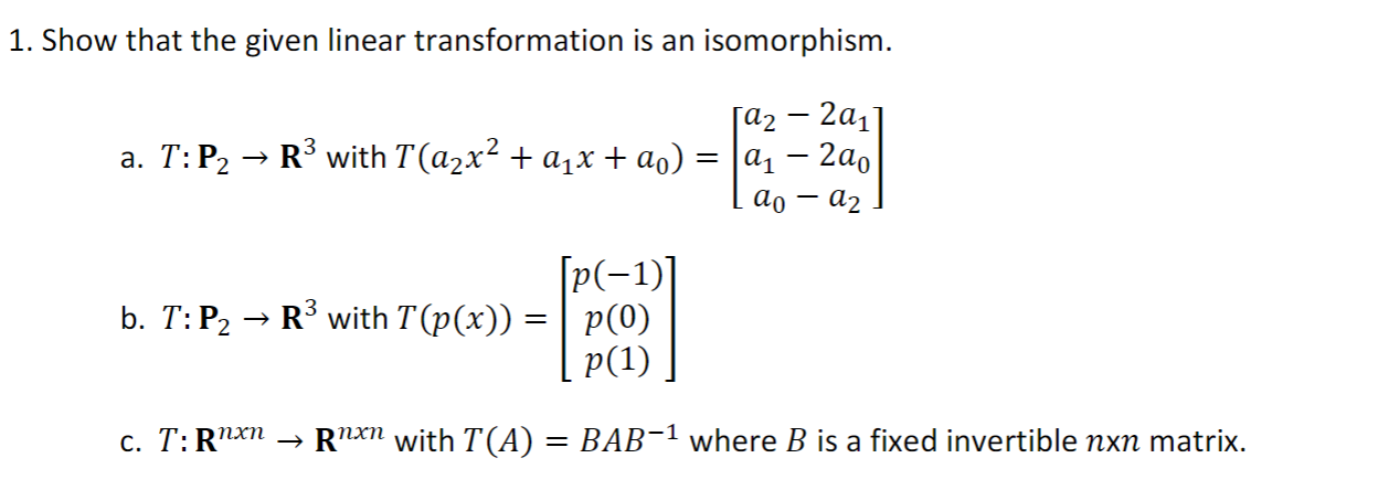 Solved 1. Show that the given linear transformation is an | Chegg.com