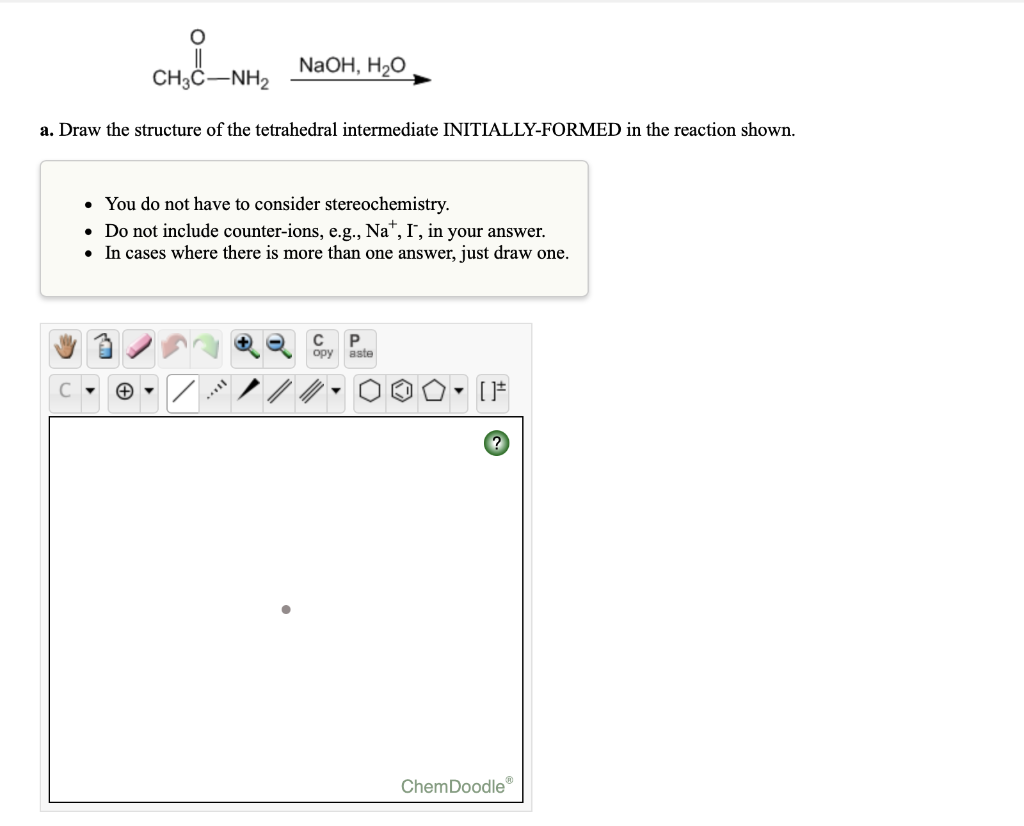Solved CHIC_N NaOH, H2O CH3C-NH2 a. Draw the structure of | Chegg.com
