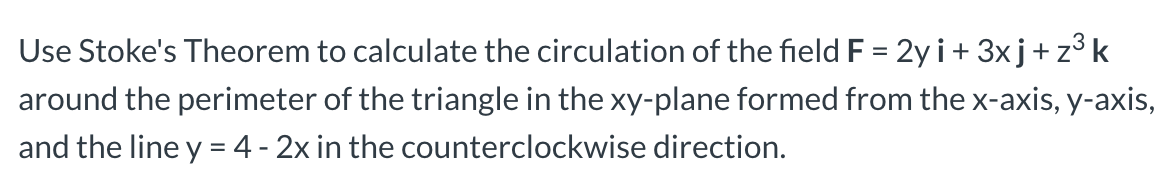 Solved Use Stoke's Theorem to calculate the circulation of | Chegg.com