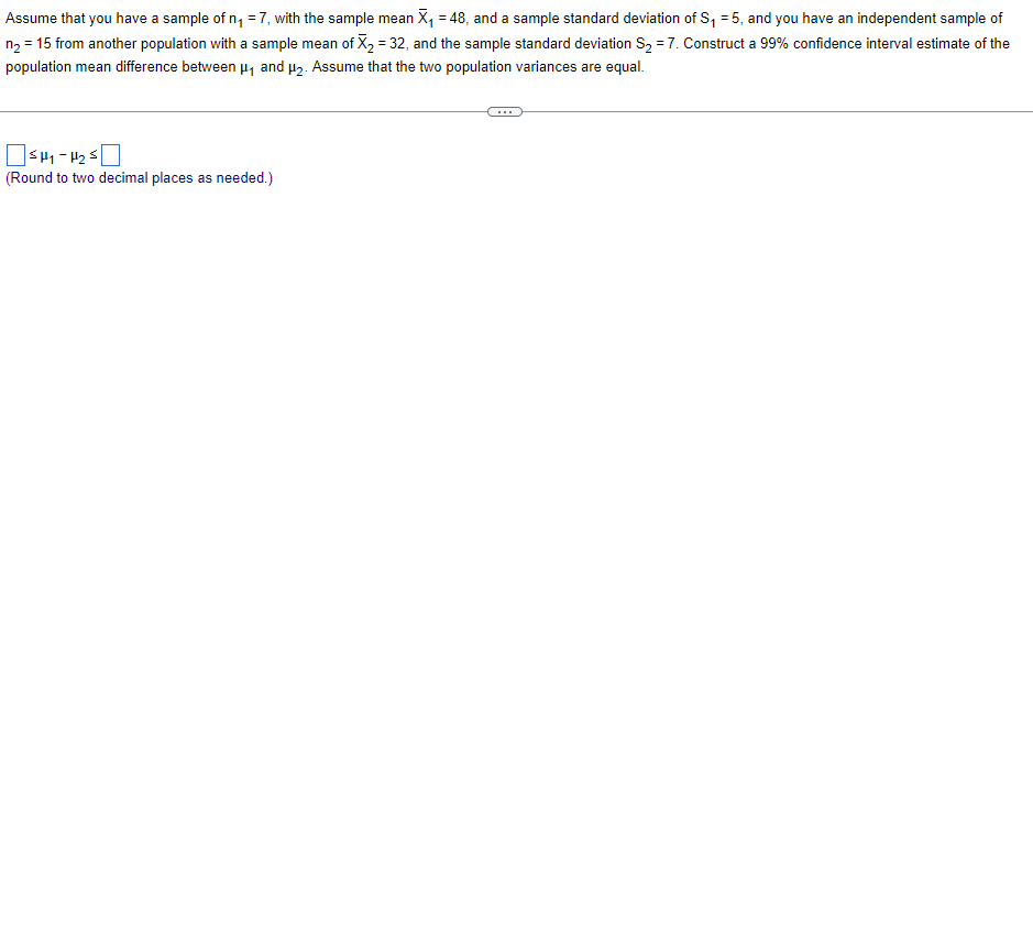 Solved Assume that you have a sample of n1=7, with the | Chegg.com