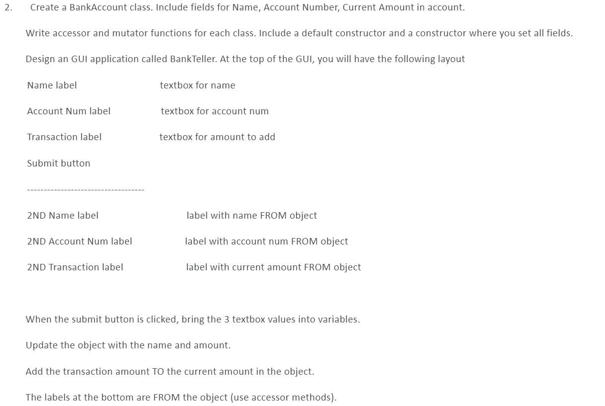 Solved 2. Create a BankAccount class. Include fields for | Chegg.com