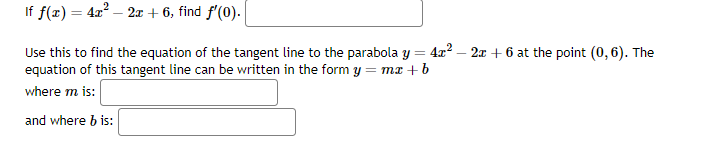 Solved If f(x)=4x2−2x+6, find f′(0). Use this to find the | Chegg.com