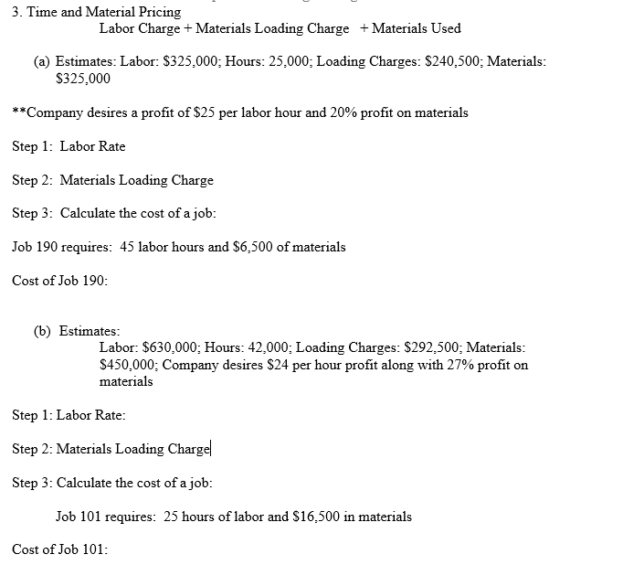 Solved 3. Time and Material Pricing Labor Charge + Materials | Chegg.com