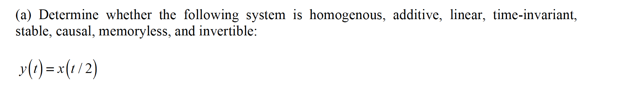 Solved (a) Determine whether the following system is | Chegg.com