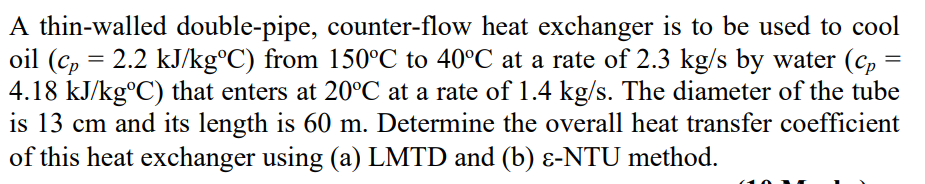 Solved A thin-walled double-pipe, counter-flow heat | Chegg.com