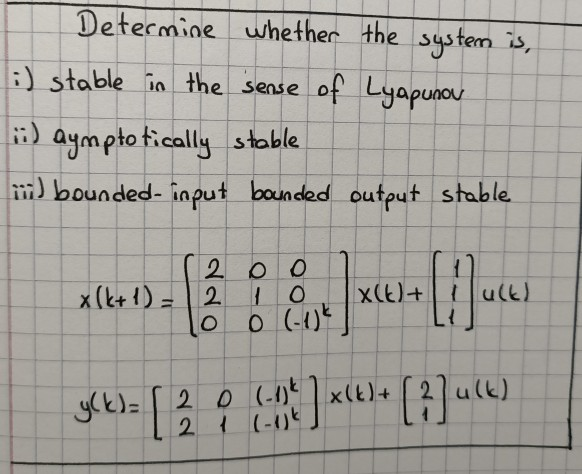 Determine whether the system is, ;) stable in the | Chegg.com