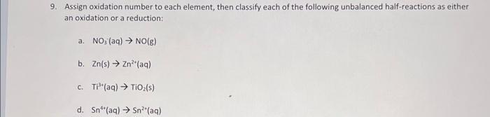 Solved 9. Assign oxidation number to each element, then | Chegg.com