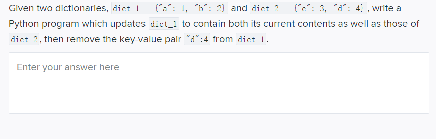 Solved = Given two dictionaries, dict_1 {"a": 1, "b": 2} and | Chegg.com