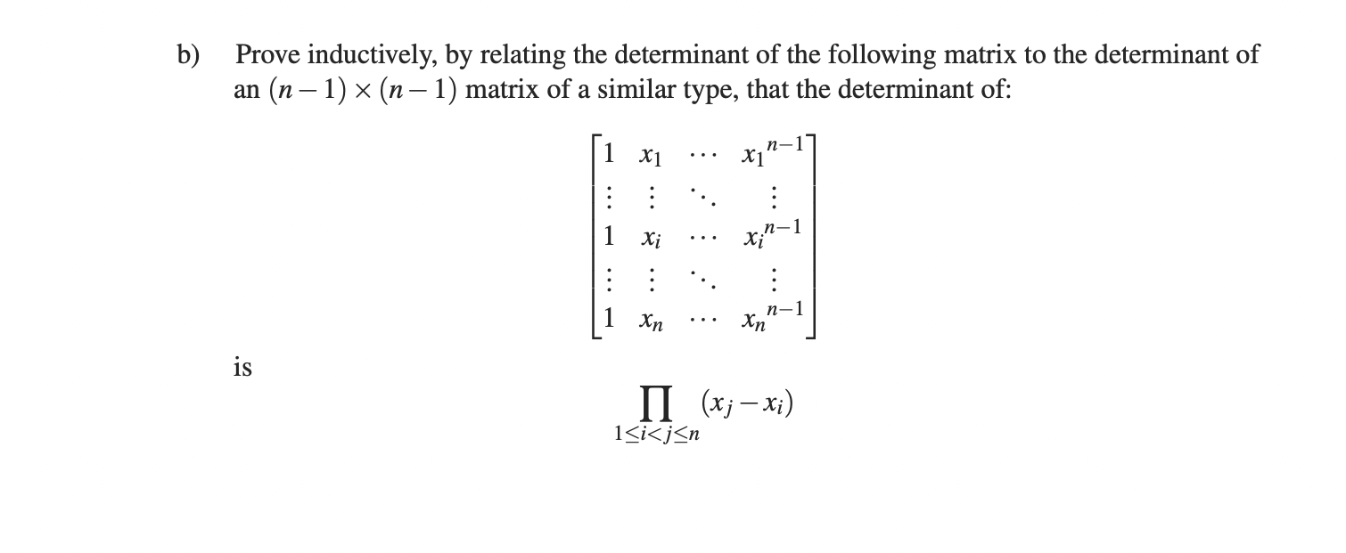 Solved Prove inductively, by relating the determinant of the | Chegg.com