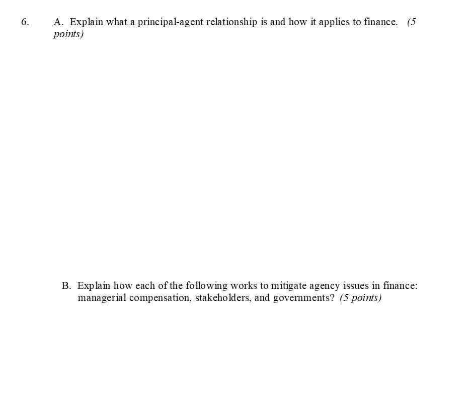Solved 6. A. Explain what a principal-agent relationship is | Chegg.com