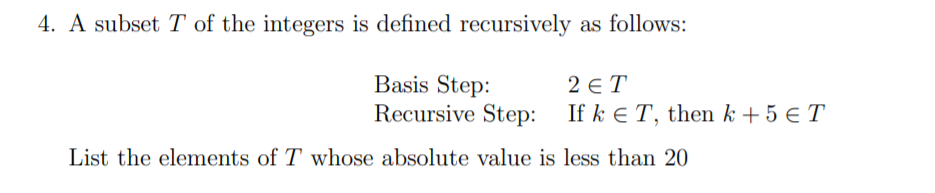 Solved 4. A subset T of the integers is defined recursively | Chegg.com