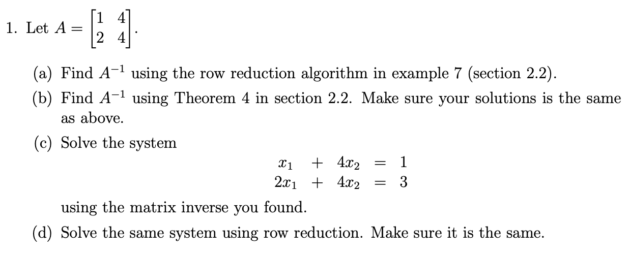Let A=[1244]. (a) Find A−1 using the row reduction | Chegg.com