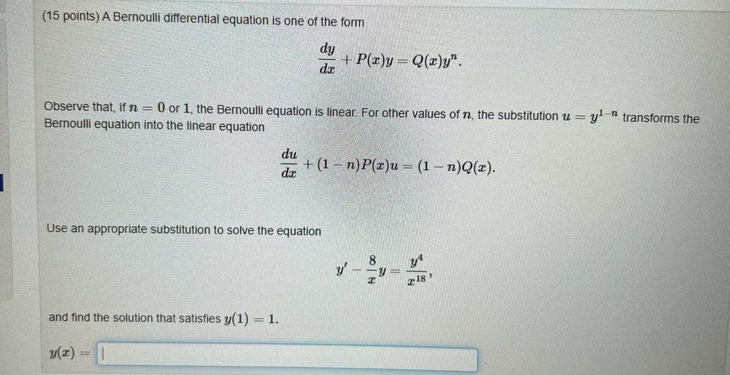 Solved (15 points) A Bernoulli differential equation is one | Chegg.com